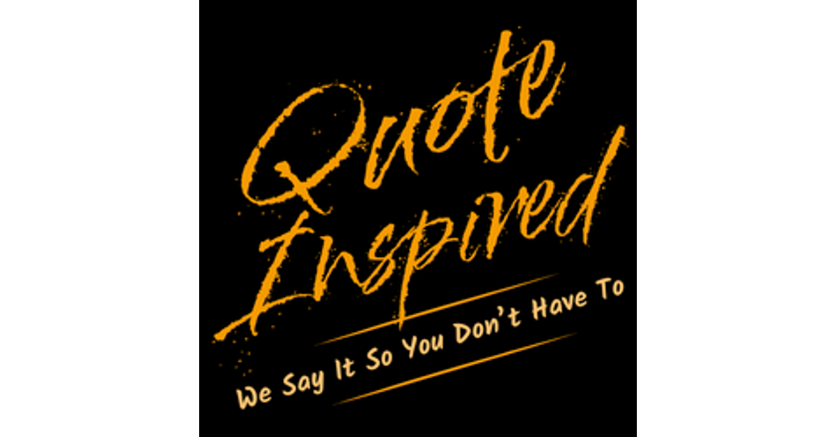 Quote Inspired